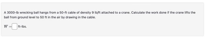 Solved A 3000−lb wrecking ball hangs from a 50−ft cable of | Chegg.com