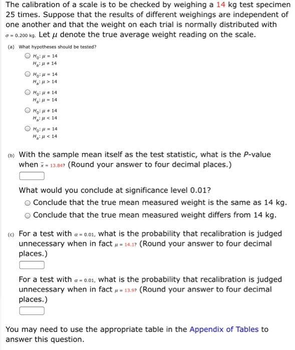 Solved The calibration of a scale is to be checked by | Chegg.com