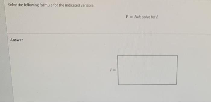 Solved Solve the following formula for the indicated | Chegg.com