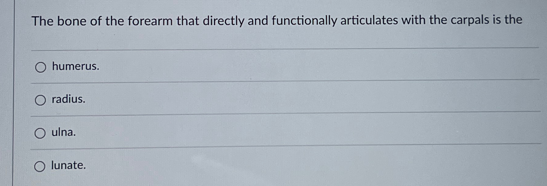 Solved The bone of the forearm that directly and | Chegg.com