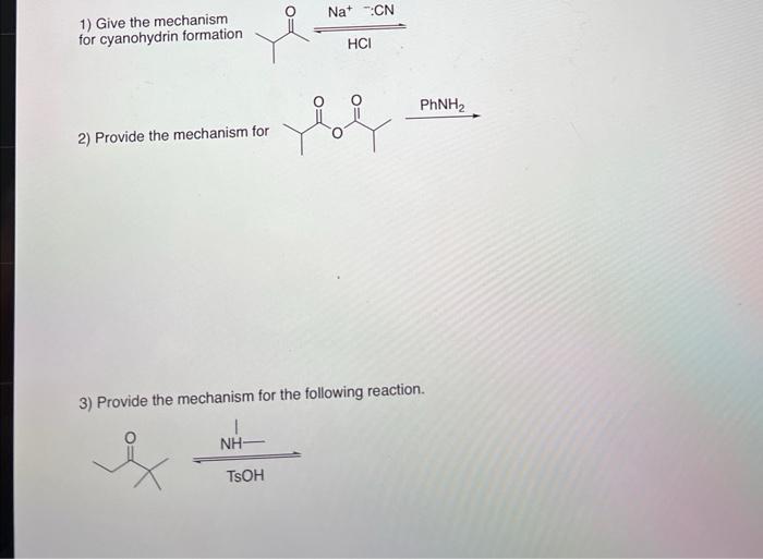 Solved 1) Give the mechanism for cyanohydrin formation 2) | Chegg.com
