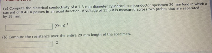 Solved (a) Compute the electrical conductivity of a 7.3-mm | Chegg.com