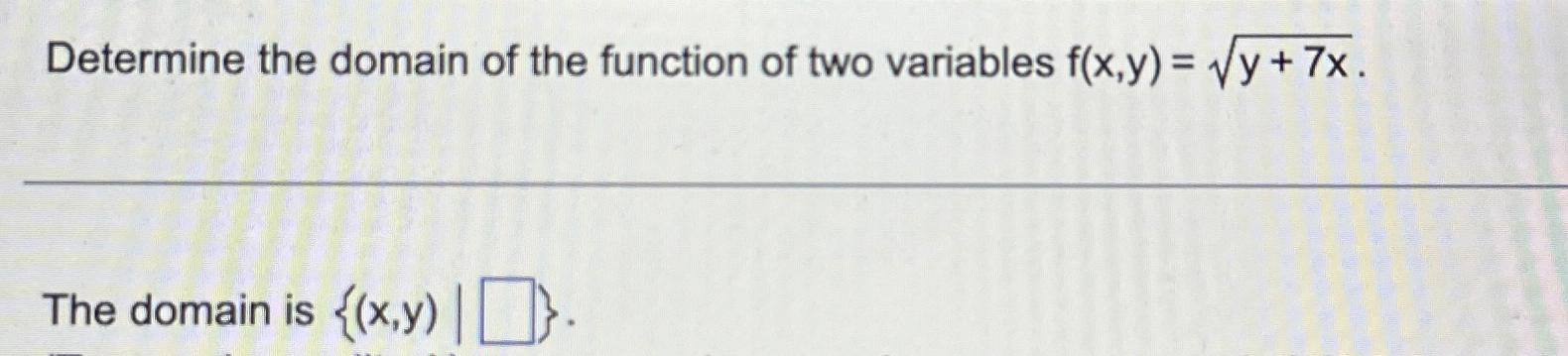 Solved Determine the domain of the function of two variables | Chegg.com