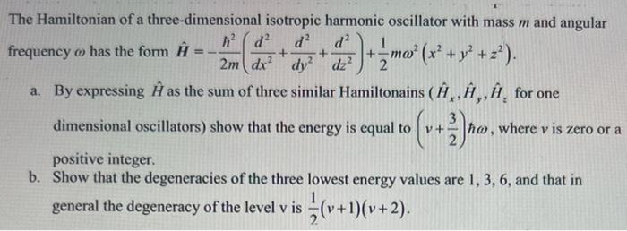 Solved The Hamiltonian of a three-dimensional isotropic | Chegg.com