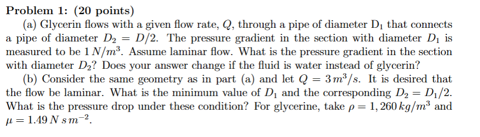 Solved Problem 1: (20 ﻿points)(a) ﻿Glycerin flows with a | Chegg.com