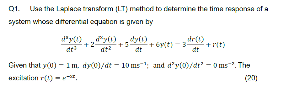 Solved Q1. ﻿Use the Laplace transform (LT) ﻿method to | Chegg.com