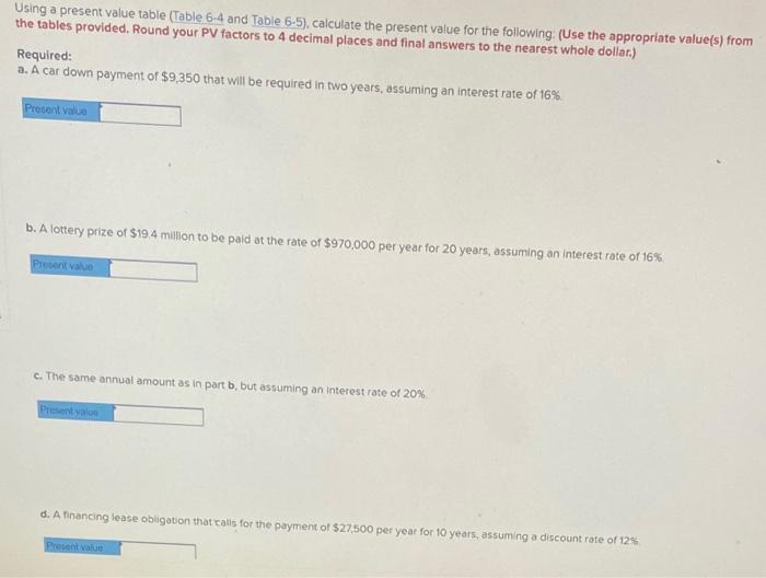 Solved Using a present value table (Table 6.4 and Table | Chegg.com
