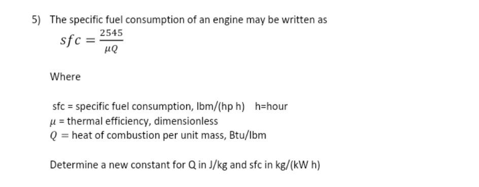 Solved 5) The specific fuel consumption of an engine may be | Chegg.com