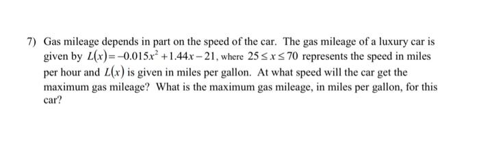 Solved 7) Gas mileage depends in part on the speed of the | Chegg.com
