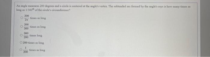 Solved An angle measuren 200 degrees and a circle in | Chegg.com