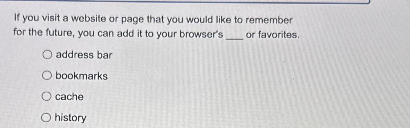 Solved If you visit a website or page that you would like to | Chegg.com