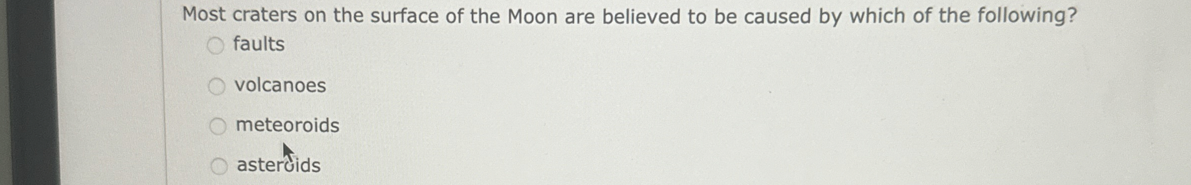 Solved Most craters on the surface of the Moon are believed | Chegg.com