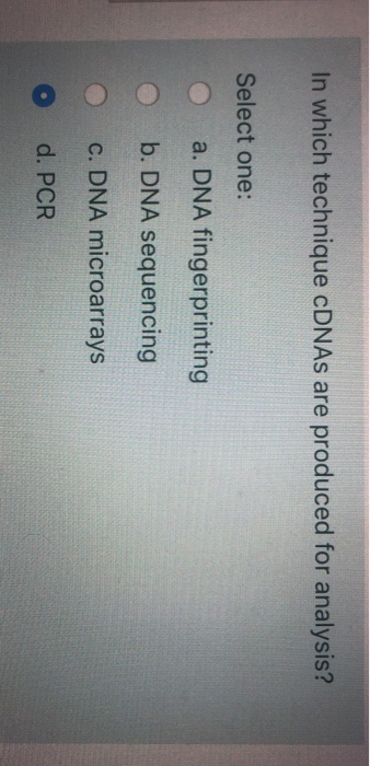 Solved In which technique cDNAs are produced for analysis? | Chegg.com