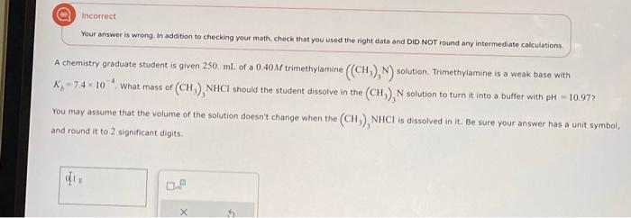 Solved Incorrect Your answer is wrong in addition to | Chegg.com