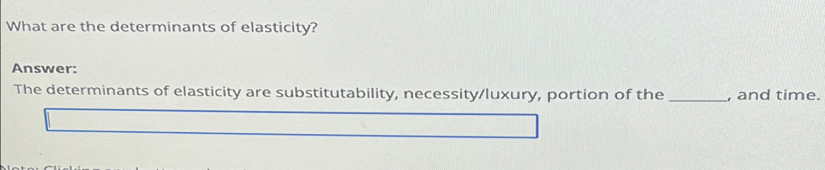 Solved What are the determinants of elasticity?Answer:The | Chegg.com