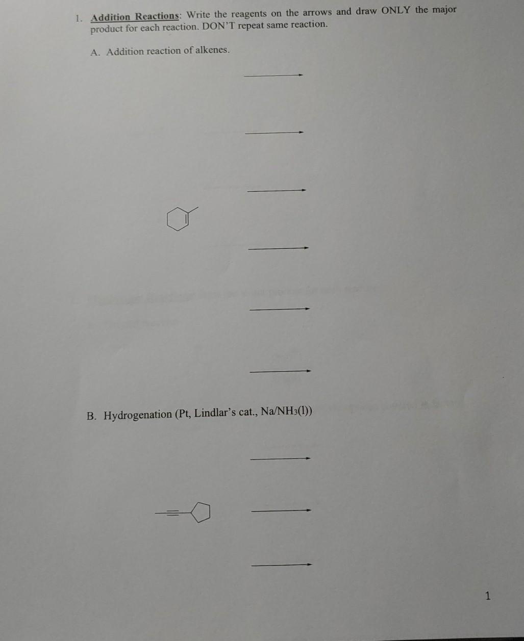 Solved 1. Addition Reactions: Write the reagents on the | Chegg.com