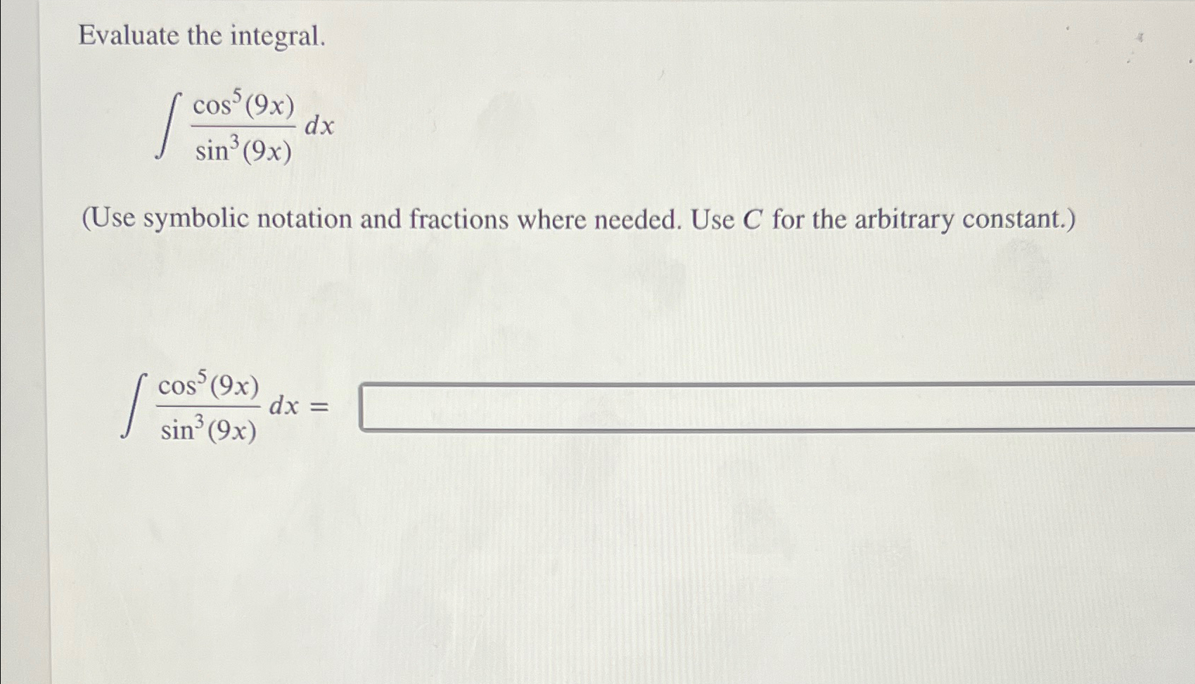 Solved Evaluate the integral.∫﻿﻿cos5(9x)sin3(9x)dx(Use | Chegg.com