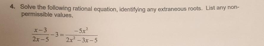 Solved 4. Solve the following rational equation, identifying | Chegg.com