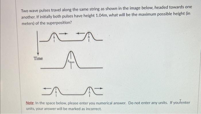Solved Two wave pulses travel along the same string as shown | Chegg.com