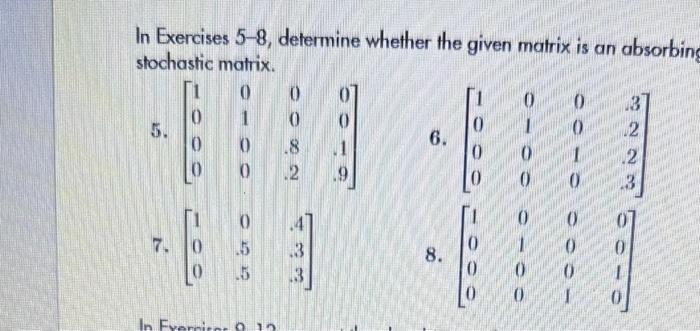 Solved In Exercises 5-8, determine whether the given matrix | Chegg.com