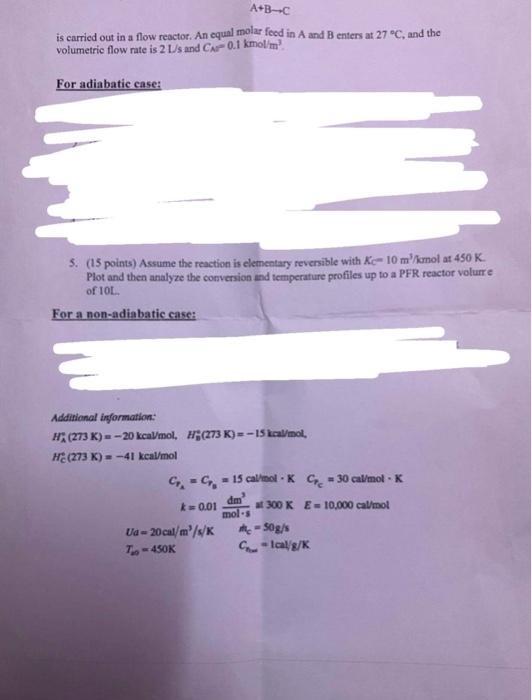 Solved A+B-C is carried out in a flow reactor. An equal | Chegg.com