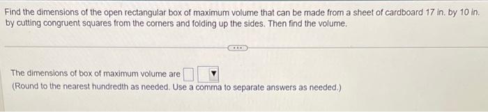 Solved Find the dimensions of the open rectangular box of | Chegg.com