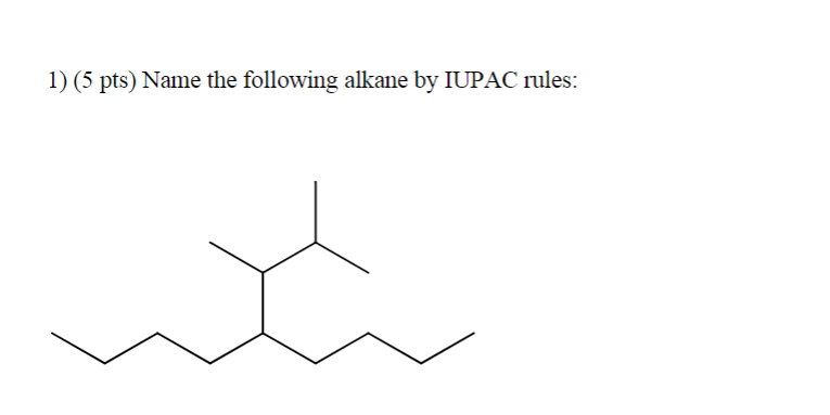 Solved (5 ﻿pts) ﻿Name the following alkane by IUPAC rules: | Chegg.com