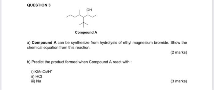 Solved QUESTION 3 . OH Compound A a) Compound A can be | Chegg.com