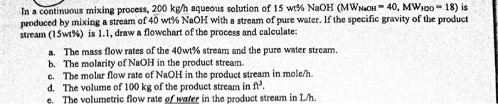Solved In a continuous mixing process, 200 kg/h aqueous | Chegg.com