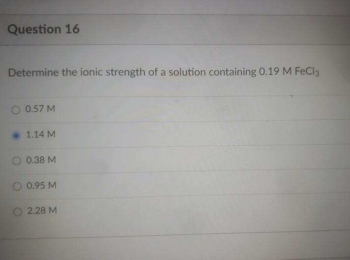 Solved Question 16 Determine the ionic strength of a | Chegg.com