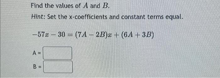 Solved Find the values of A and B. Hint: Set the | Chegg.com