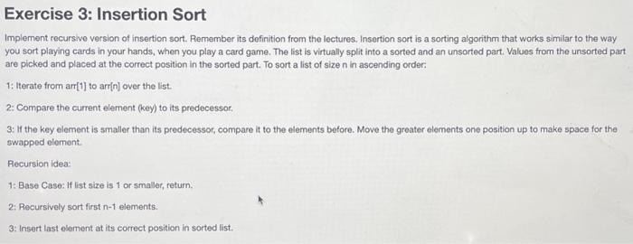 Solved Implement recursive version of insertion sort. | Chegg.com Solved Implement recursive version of insertion sort. | Chegg.com