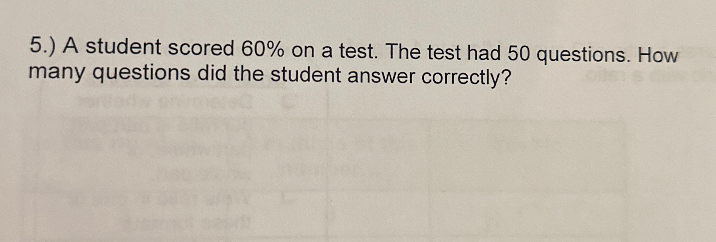 Solved 5.) ﻿A student scored 60% ﻿on a test. The test had 50 | Chegg.com