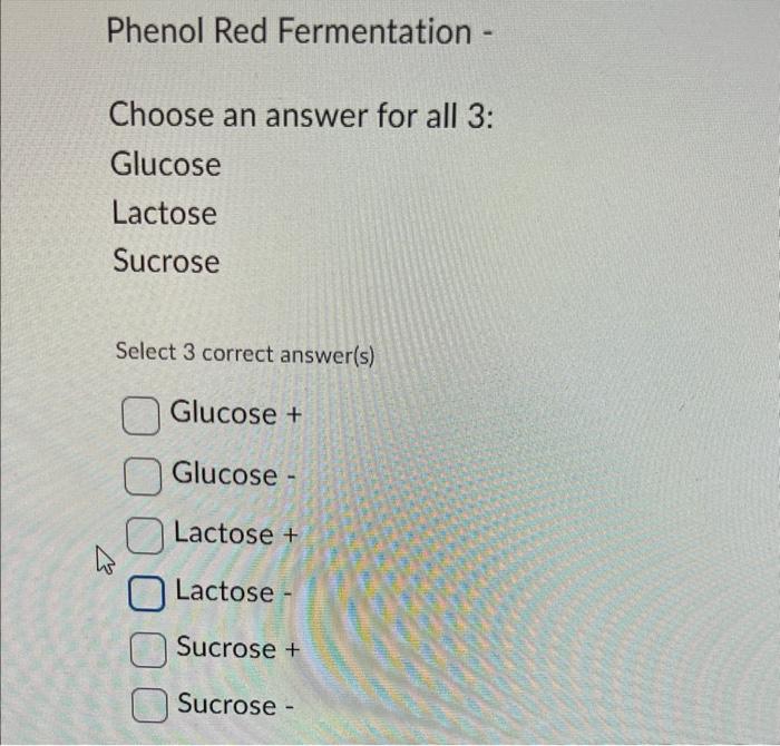 Solved Phenol Red Fermentation - Choose an answer for all 3 | Chegg.com