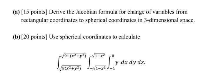 Solved (a) [15 points] Derive the Jacobian formula for | Chegg.com