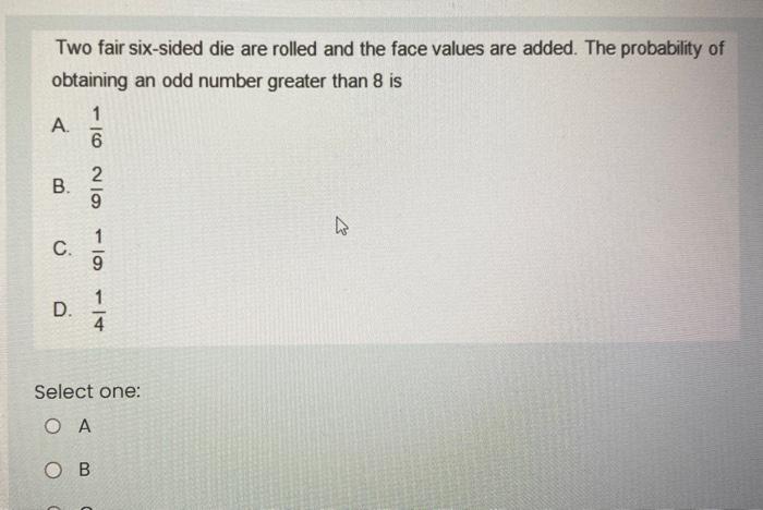 Solved Two fair six-sided die are rolled and the face values | Chegg.com