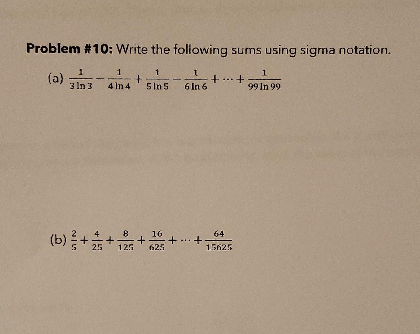 Solved Problem #10: Write the following sums using sigma | Chegg.com
