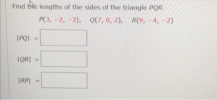Solved Find the lengths of the sides of the triangle PQR. | Chegg.com