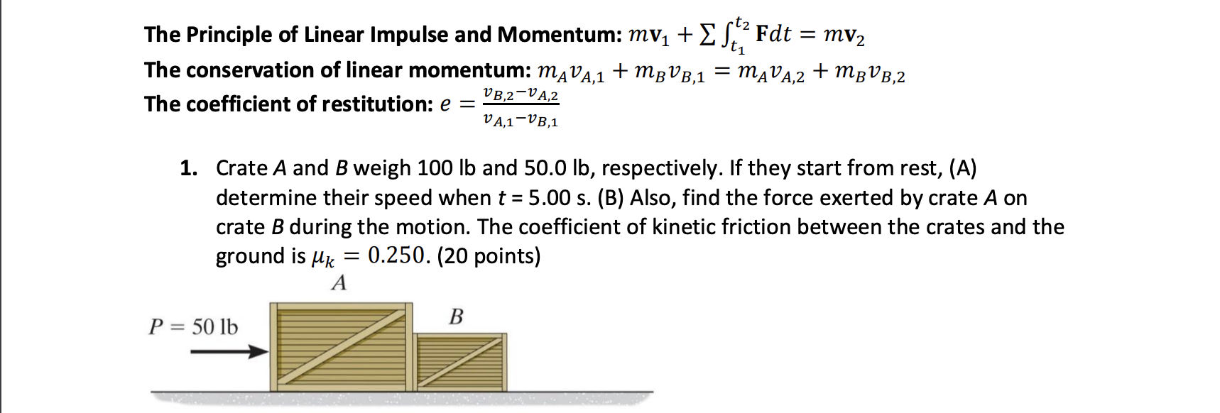Solved The Principle of Linear Impulse and Momentum: | Chegg.com