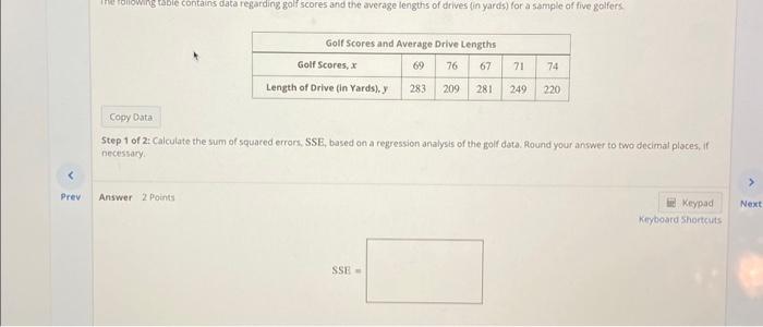 Solved Step 1 of 2: Calculate the sum of squared erron, SSE, | Chegg.com