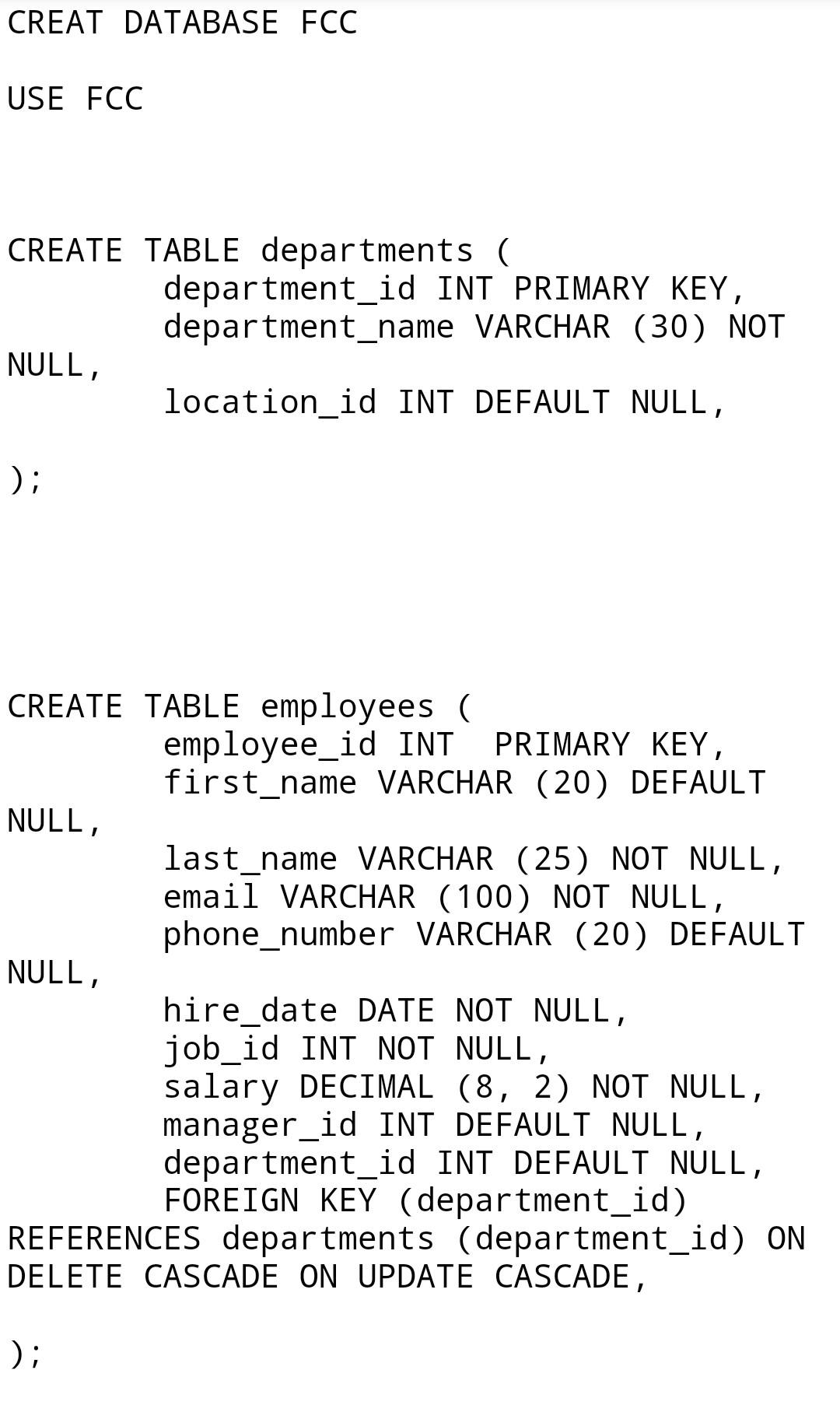Solved CREAT DATABASE FCC USE FCC CREATE TABLE departments ( | Chegg.com