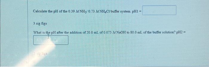 Solved Calculate the pH of the 0.39 MNH3/0.73 M NH4Cl buffer | Chegg.com