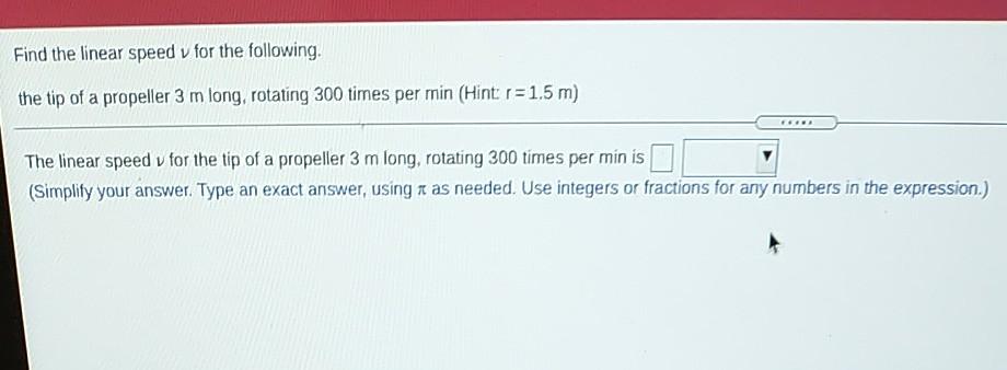 Solved Find the linear speed v for the following. the tip of | Chegg.com
