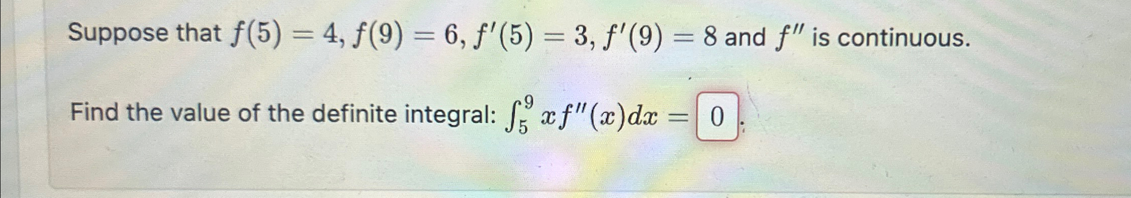 Solved Suppose that f(5)=4,f(9)=6,f'(5)=3,f'(9)=8 ﻿and f'' | Chegg.com