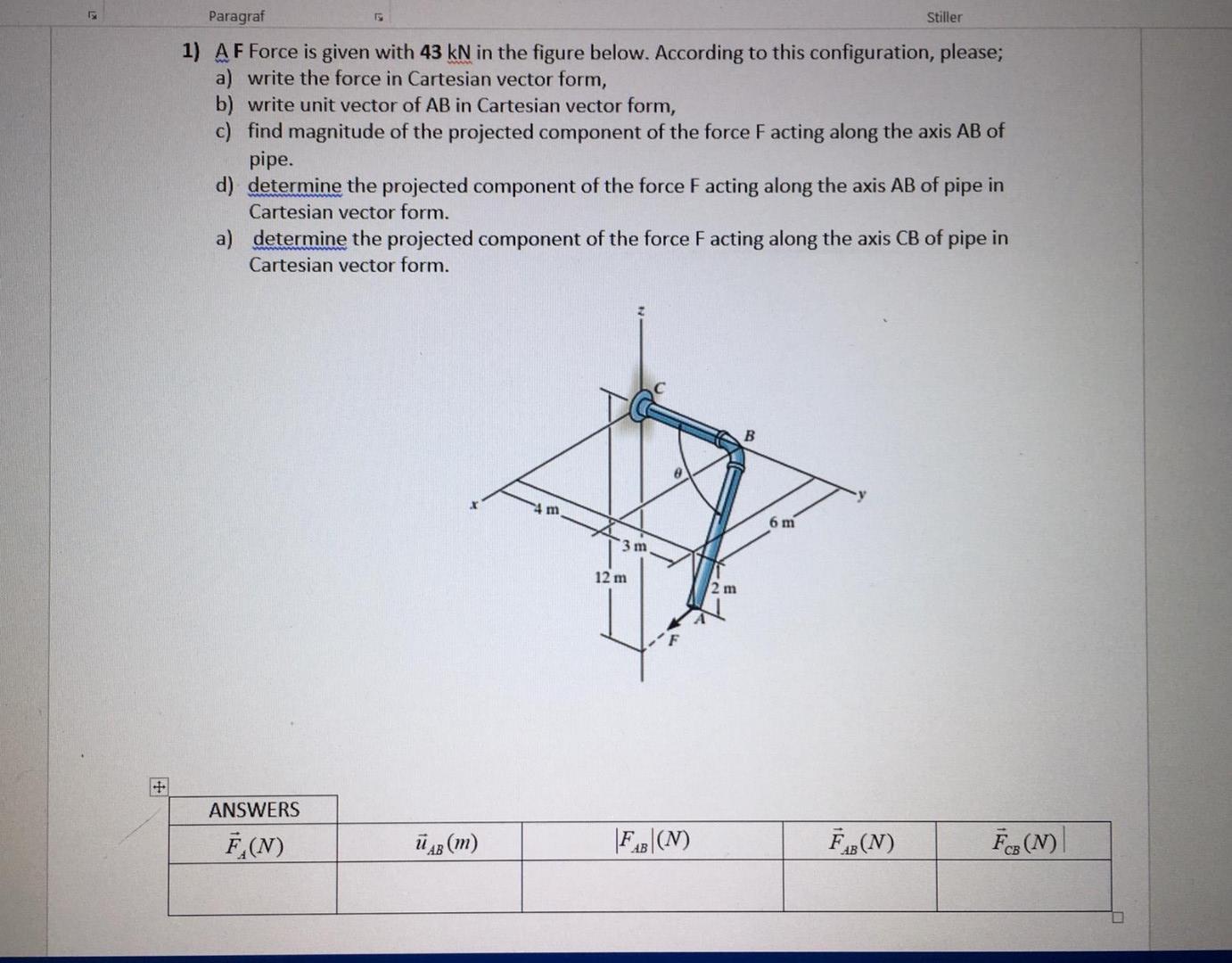 Solved 1) A F Force is given with 43kN in the figure below. | Chegg.com