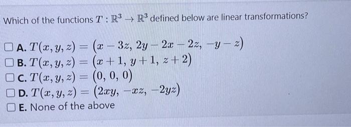 Solved Which of the functions T:R3→R3 defined below are | Chegg.com