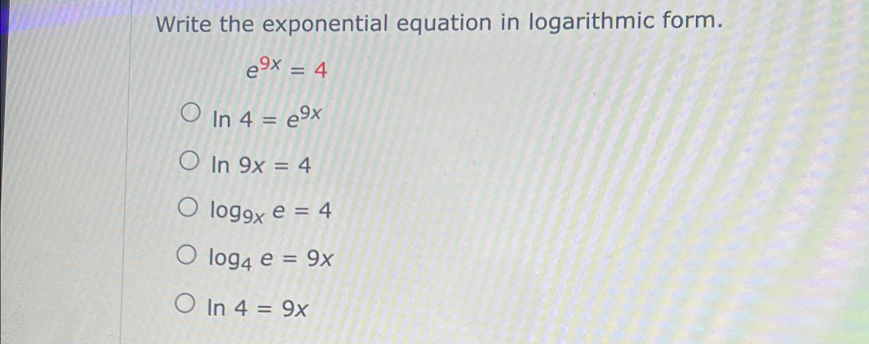Solved Write the exponential equation in logarithmic | Chegg.com