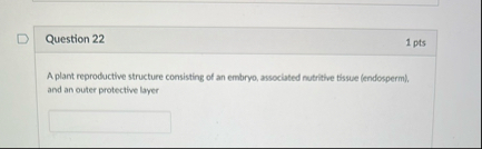 Solved Question 221 ﻿ptsA plant reproductive structure | Chegg.com