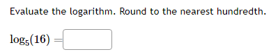 Solved Evaluate the logarithm. Round to the nearest | Chegg.com