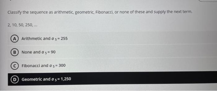 Solved Classify the sequence as arithmetic, geometric, | Chegg.com